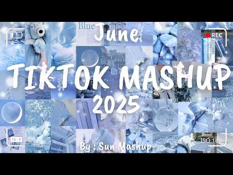 Tiktok Mashup June π2025π (Not Clean)