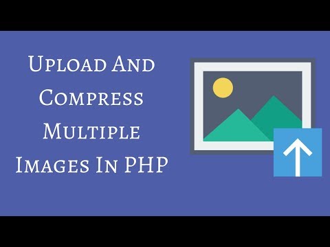 Upload And Compress Multiple Images In PHP