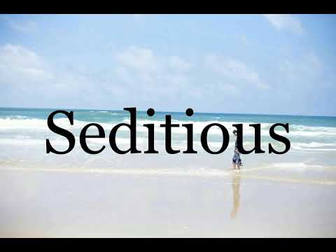 How To Pronounce Seditious🌈🌈🌈🌈🌈🌈Pronunciation Of Seditious