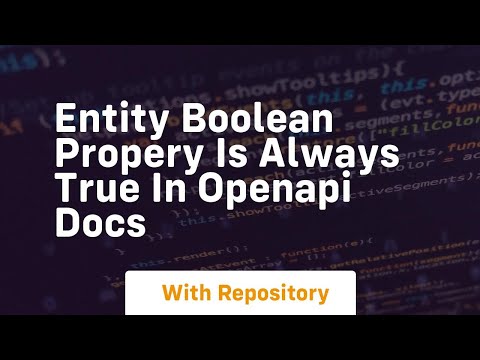 entity boolean propery is always true in openapi docs