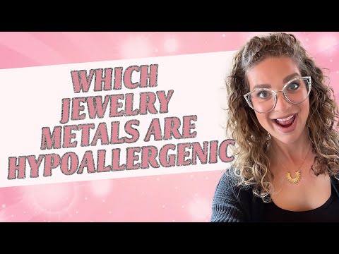 Which Jewelry Metals Are Hypoallergenic