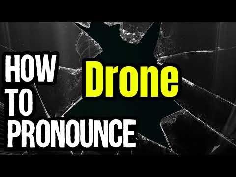 How To Pronounce Drone? (CORRECTLY) Meaning & Pronunciation