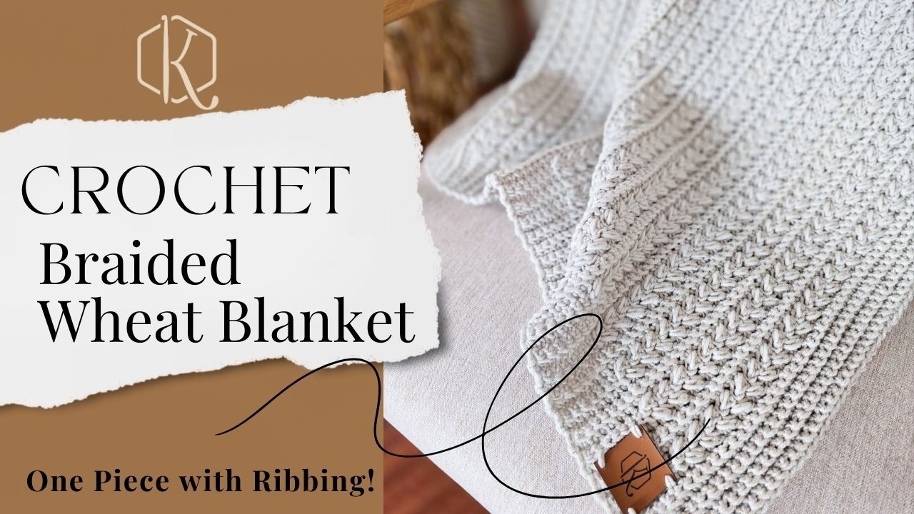 Crochet Blanket for Beginners with the Wheat Stitch™ - Braided Wheat Crochet Blanket Video Tutorial