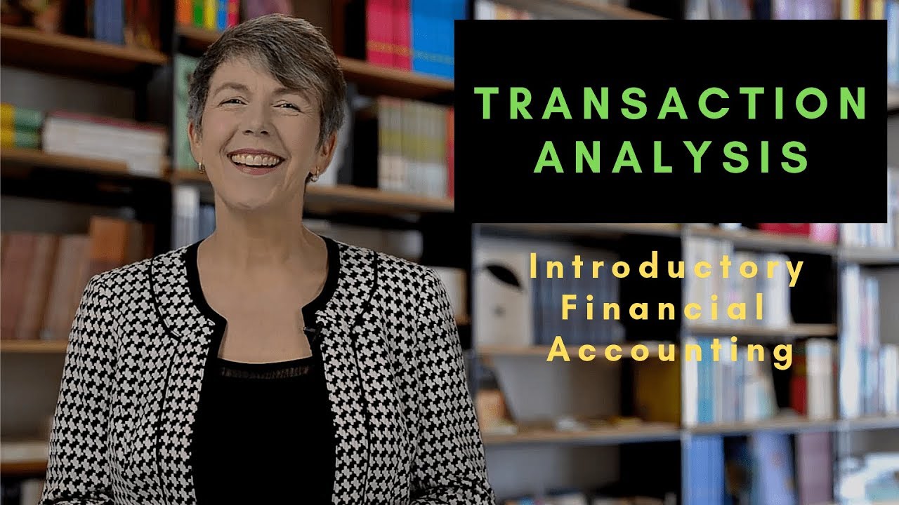 Module 3, Transaction Analysis, Introduction