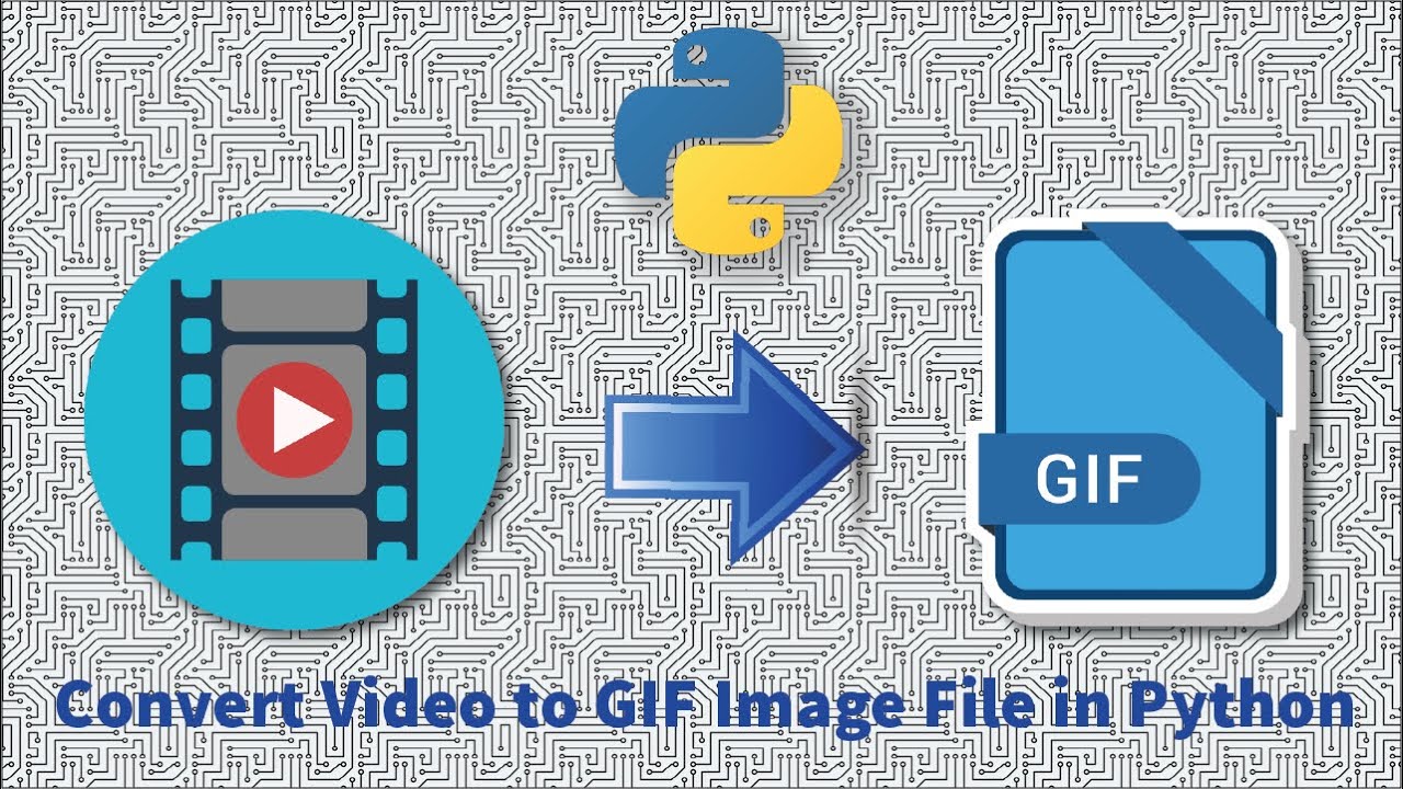 Convert Video to GIF Image File in Python
