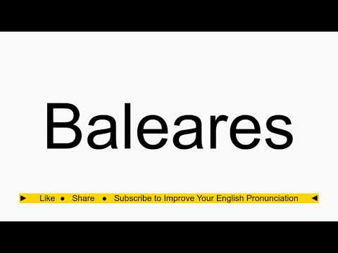 How to pronounce Baleares