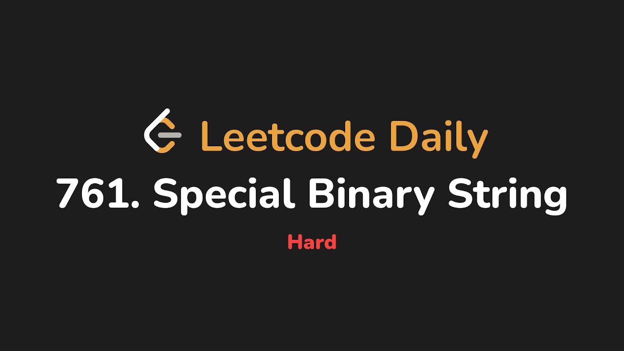 761. Special Binary String | Leetcode Daily - Python