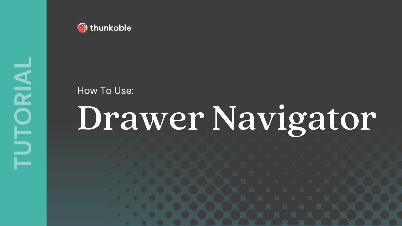 How to Use the Thunkable Drawer Navigator
