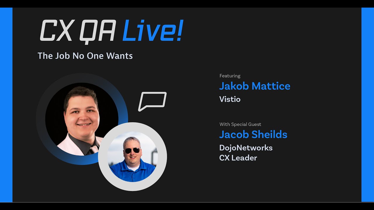CX QA Live! E30 | The Job No One Wants
