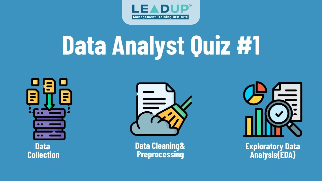 Data Analyst Beginners Quiz #1 | Data Collection, Cleaning, & Processing | LEADUP