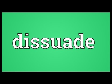 Dissuade Meaning