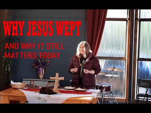 2025-06-01 Sermon – Why Jesus Wept – And Why It Still Matters Today ...