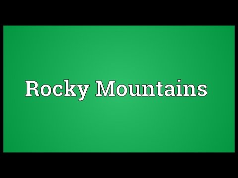 Rocky Mountains Meaning