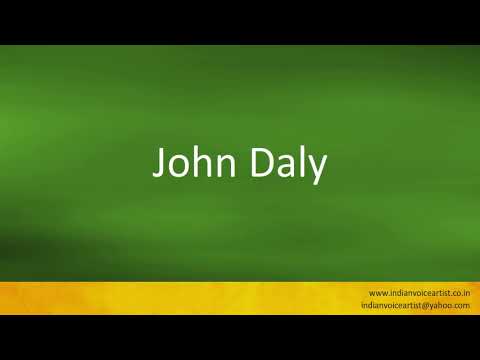 How to pronounce "John Daly".