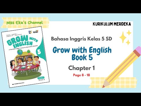 BAHASA INGGRIS KUMER KELAS 5 SD - GROW WITH ENGLISH BOOK 5 CHAPTER 1 - page 8 - 18