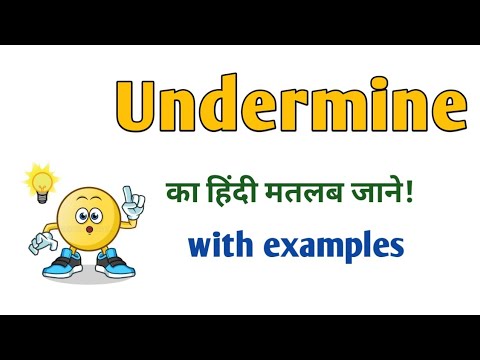 Undermine ka Hindi matlab|undermine ka Hindi translation|undermine ka matlab|undermine in Hindi|