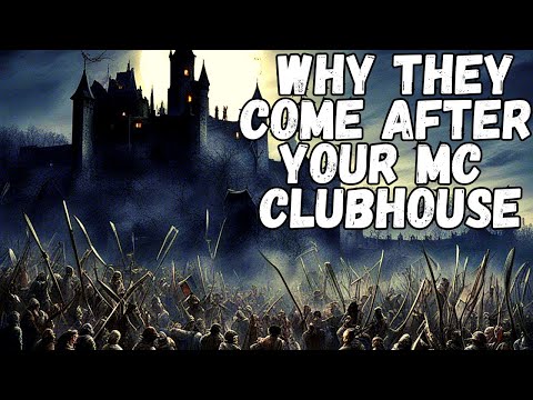 Why the mob comes after your MC clubhouse - 10 things to know