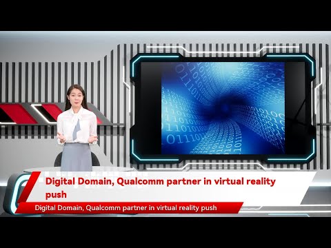 Digital Domain, Qualcomm partner in virtual reality push