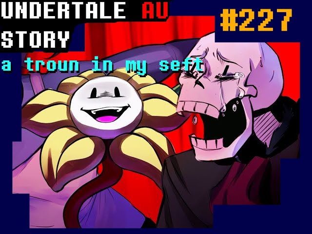 UnderTale AU story สรุปเนื้อเรื่อง A Thorn In My Side #227 byme ...