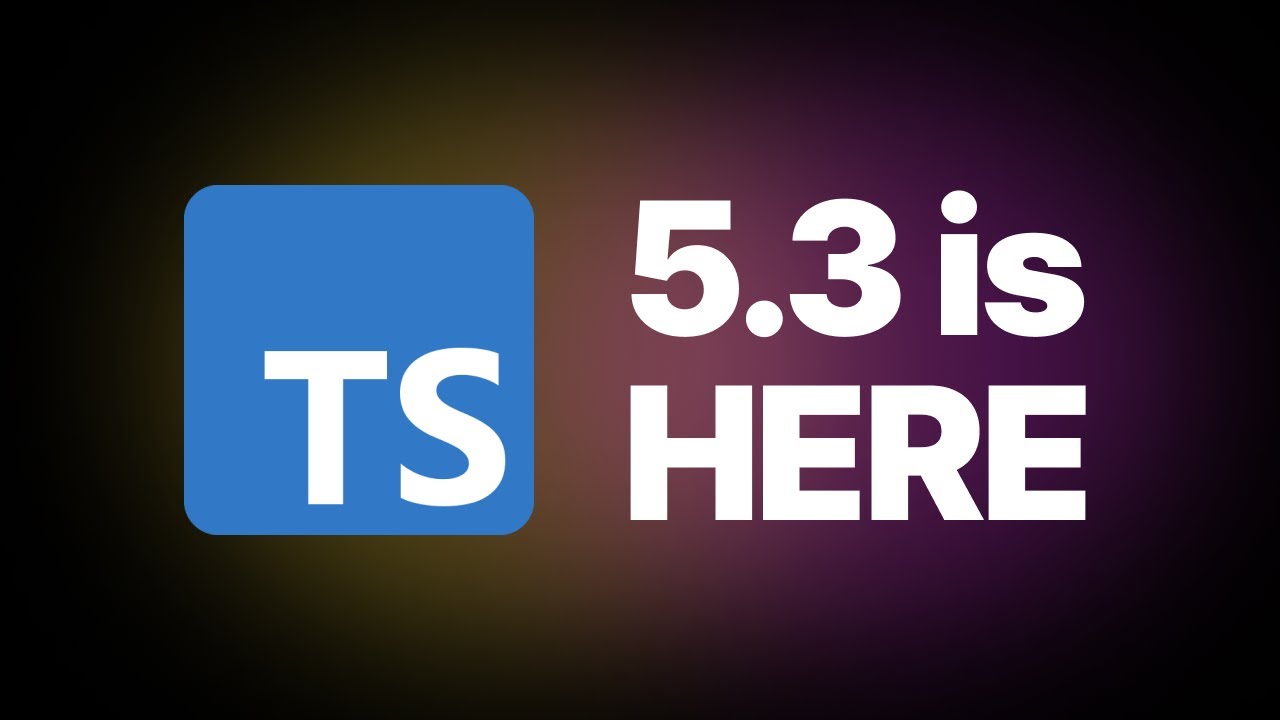 TypeScript 5.3 is a no-brainer upgrade