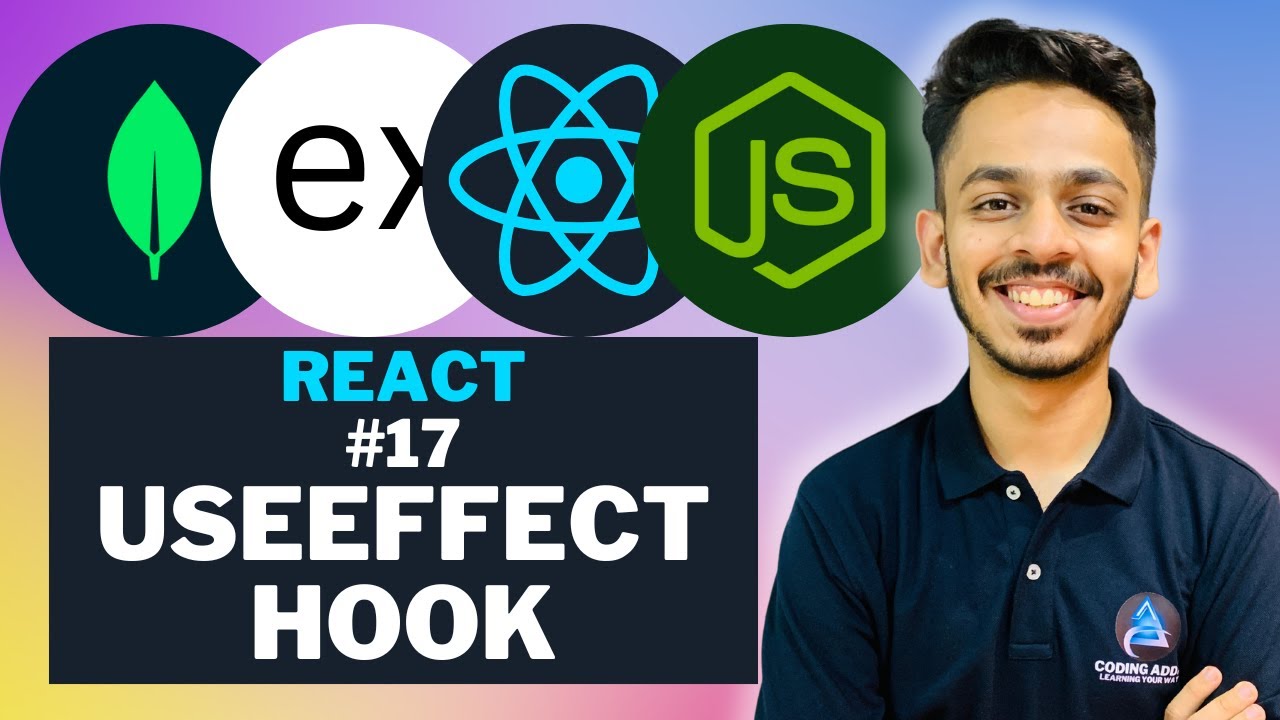 UseEffect Hook in React| ReactJs Tutorial #17 | ULTIMATE MERN TUTORIALS IN HINDI 🔥🔥