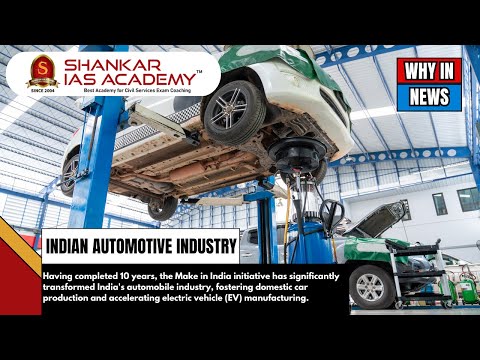 Indian Automotive Industry: Growth, Make in India, and EV Revolution | UPSC GS-III