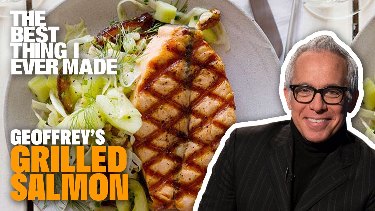 The Best Grilled Salmon With Geoffrey Zakarian | The Best Thing I Ever Made | Food Network
