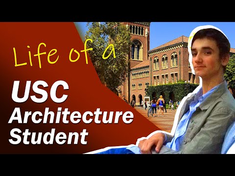 Life of an Architecture Student - USC SCHOOL OF ARCHITECTURE