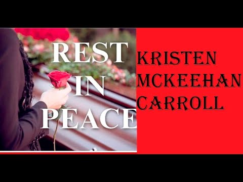 Kristen Mckeehan Carroll Obituary - Sad News Kristen Mckeehan Carroll Passed Away!