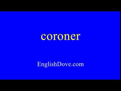 How to pronounce coroner in American English.