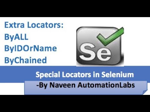 Extra Special Locators in Selenium WebDriver || ByAll, ByIDOrName & ByChained