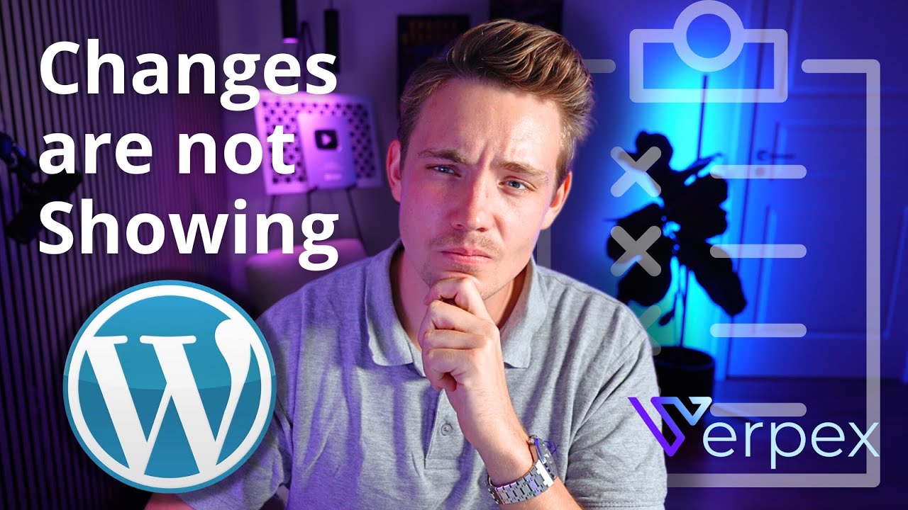 WordPress Changes Not Showing? Fix It FAST!