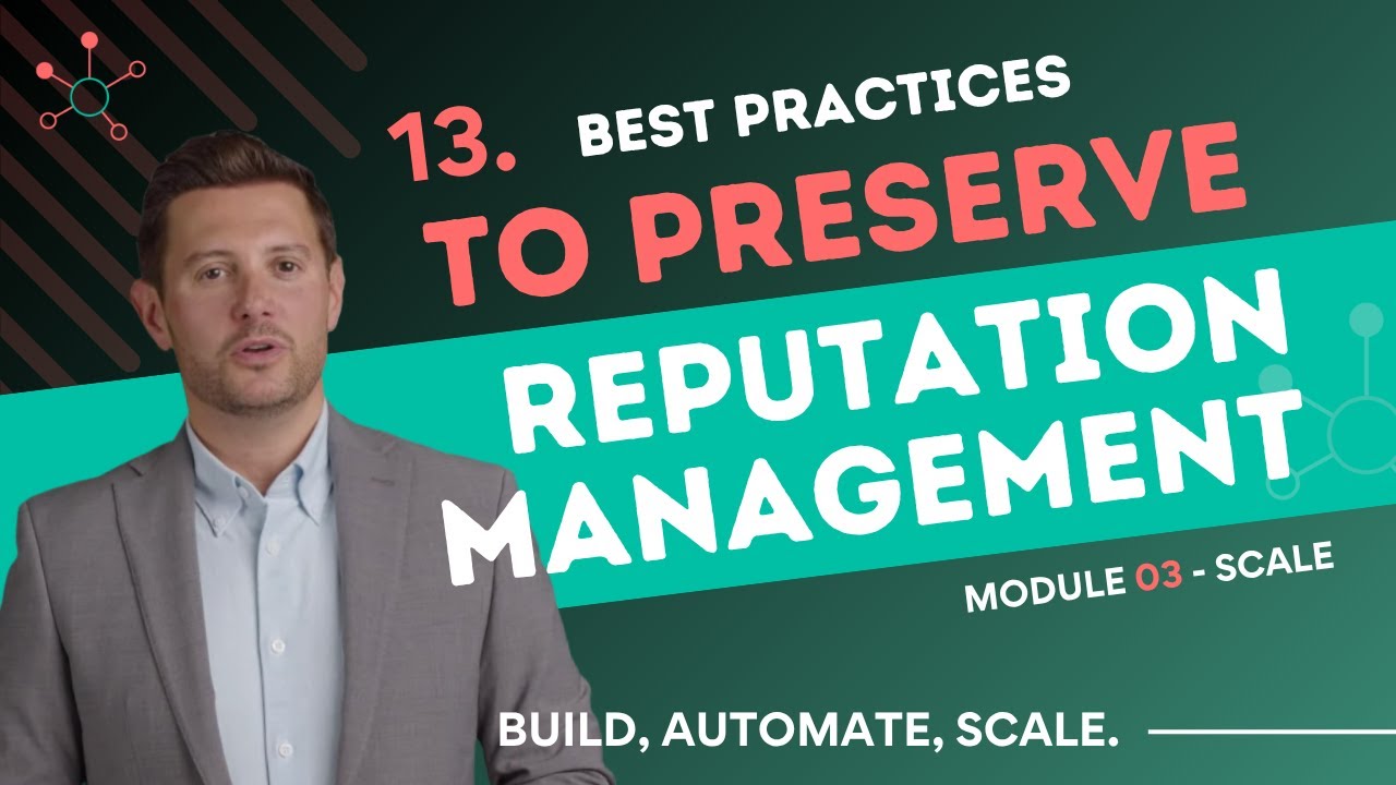 Scale | 13. Reputation Management | Build, Automate, Scale.