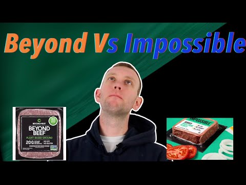 Impossible Foods Vs Beyond Meat || Which Is Better?