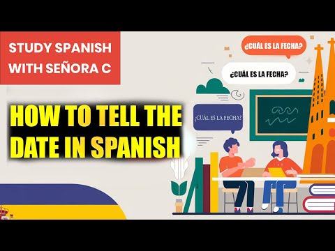 How to Tell the Date in Spanish (la fecha en español)