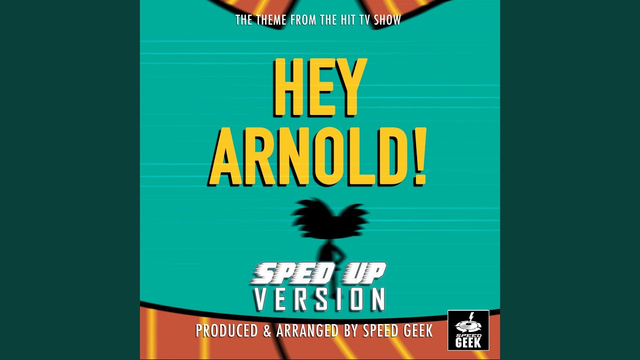 Hey Arnold! Main Theme (From ''Hey Arnold!'') (Sped Up)