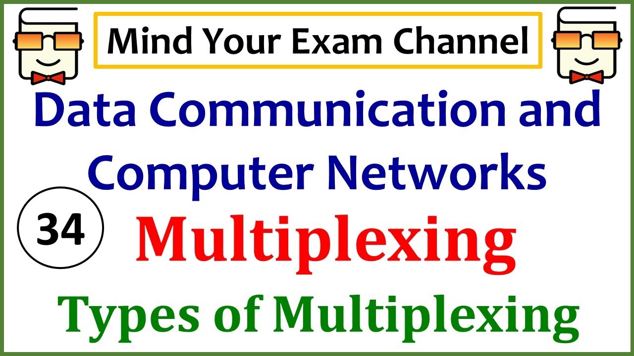 Multiplexing | Types of Multiplexing | Data Communication & Computer Networks Course | Lecture 34