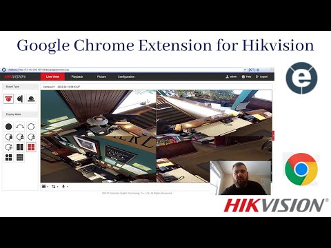 How to View Hikvision Cameras Using Google Chrome
