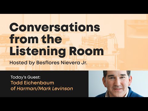 Conversations From The Listening Room: Todd Eichenbaum of Harman