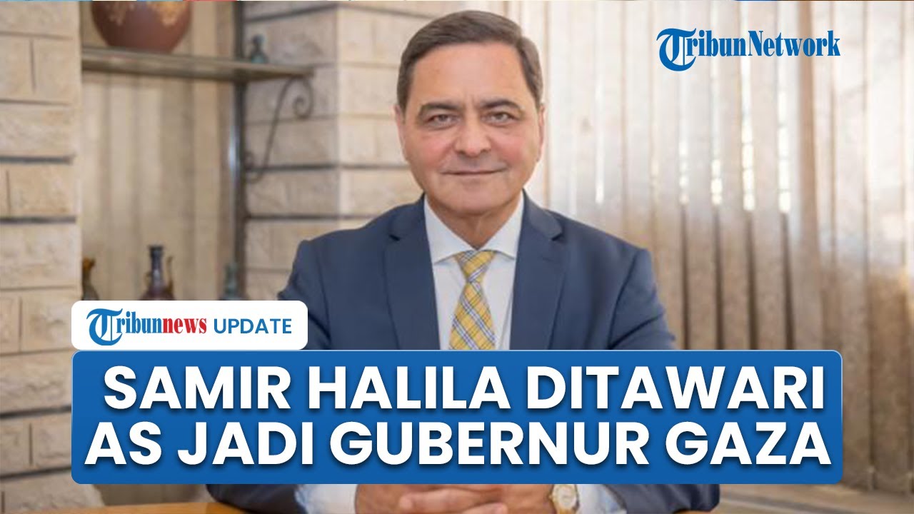 Samir Halila Ngaku Ditawari Amerika untuk Jadi Gubernur Gaza setelah ...