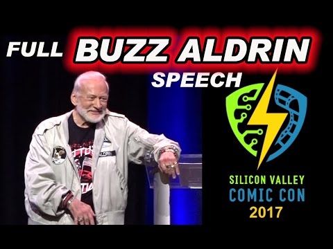 Buzz Aldrin's full speech from Silicon Valley Comic Con 4/22/17