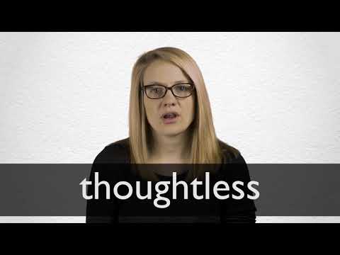 THOUGHTLESS definition and meaning | Collins English Dictionary
