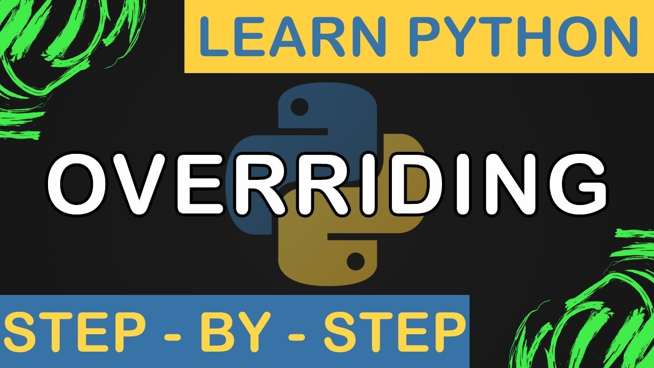 Overriding in Python - Python Step By Step - 18