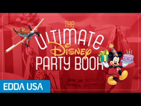 The Ultimate Disney Party Book, 8 Fantastic Disney Themes by Edda USA ...