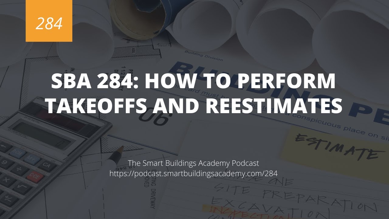 SBA 284: How to Perform Takeoffs and Reestimates