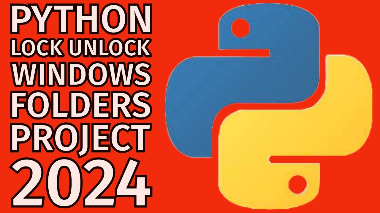 Python Project: How To Lock & Unlock Folders 2024