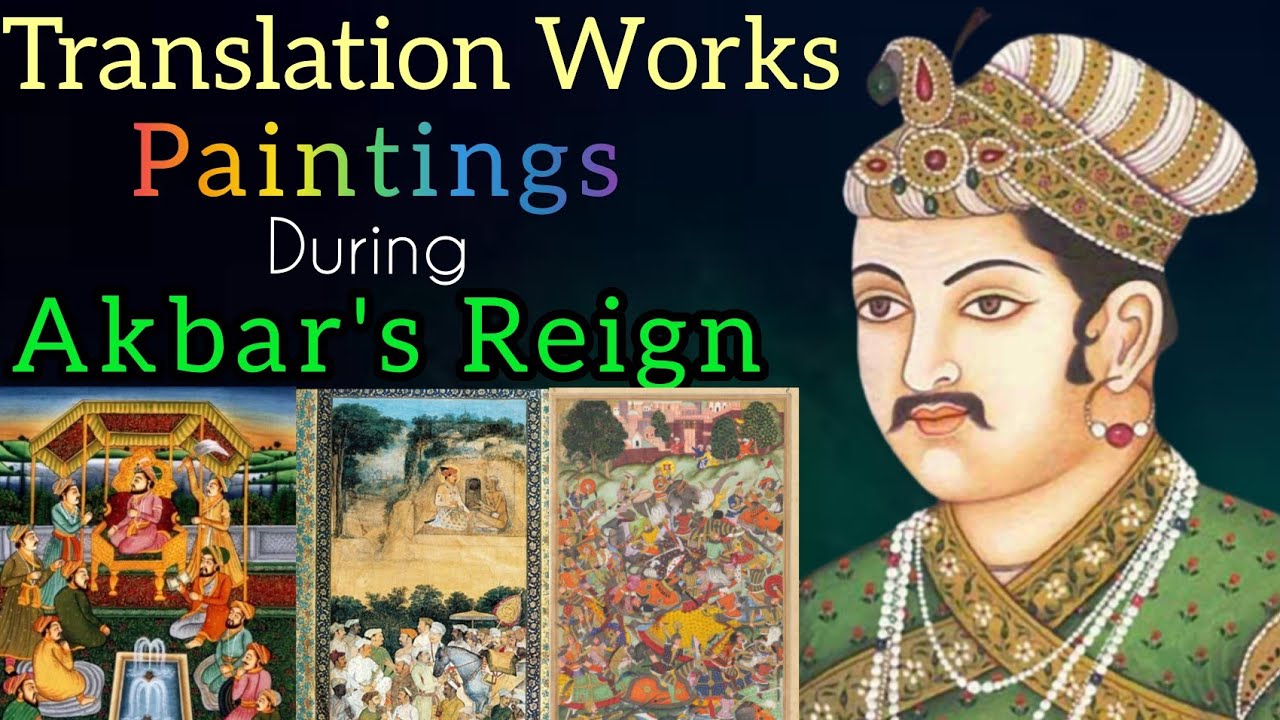 Translation Works and Paintings During Akbar's Reign || Mughal Paintings || Mughal Empire