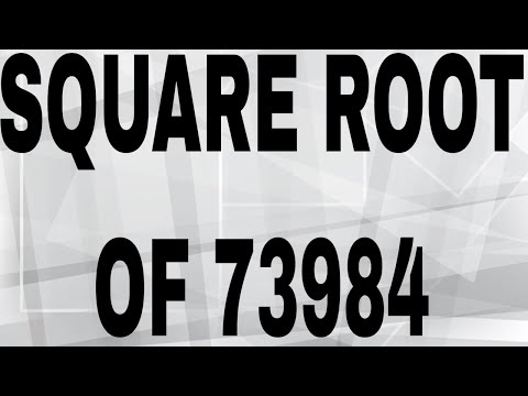 SQUARE ROOT OF 73984