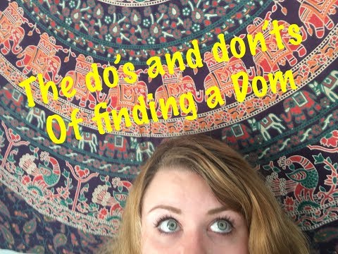 Finding a Dom: What to Look Out For