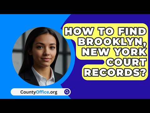 How To Find Brooklyn, New York Court Records? - CountyOffice.org